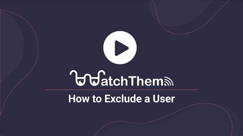 How To Exclude A User Watchthemlive