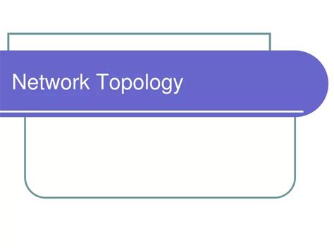 Ppt Network Topology Powerpoint Presentation Free Download Id 9685720