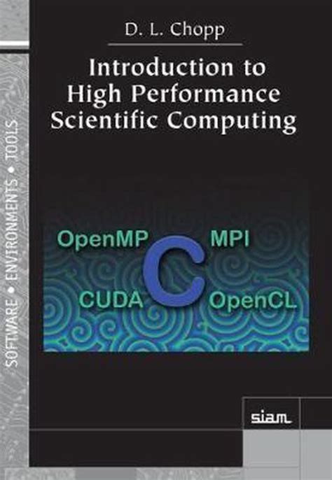 Introduction To High Performance Scientific Computing 9781611975635