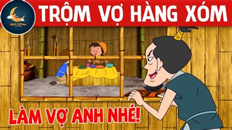 TrỘm VỢ HÀng XÓm Phim HoẠt HÌnh Hay NhẤt TruyỆn CỔ TÍch Phim HoẠt HÌnh QuÀ TẶng CuỘc