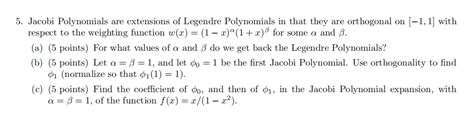Solved 5 Jacobi Polynomials Are Extensions Of Legendre