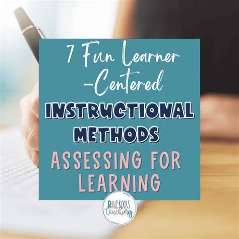 7 Fun Learner Centered Instructional Methods Assessing For Learning