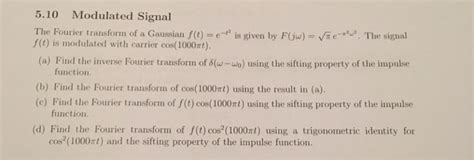 Solved Modulated Signal The Fourier Transform Of A Gaussian