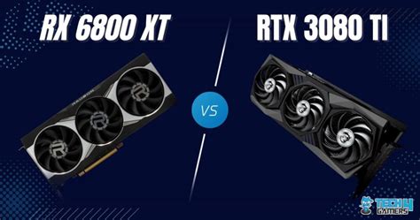 RX 6800 XT Vs RTX 3080 Ti Gaming Benchmarks 2024 Tech4Gamers
