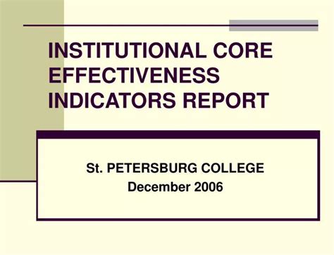 Ppt Institutional Core Effectiveness Indicators Report Powerpoint Presentation Id 393422