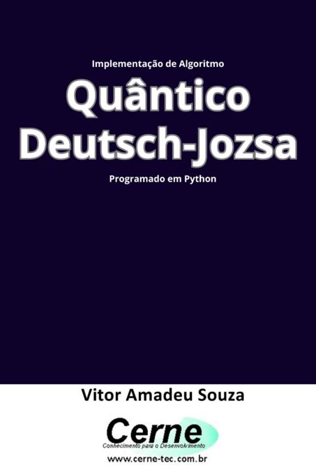 Implementação De Algoritmo Quântico Deutsch Jozsa Programado Em Python