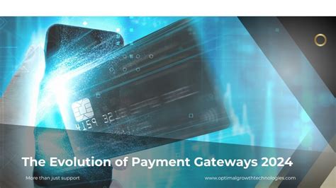 The Evolution Of Payment Gateways 2024 From Basic Transactions To Advanced Digital Ecosystems