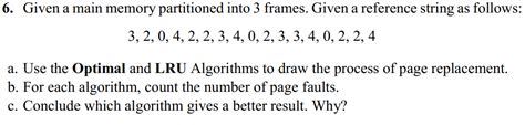 Solved 6 Given A Main Memory Partitioned Into 3 Frames