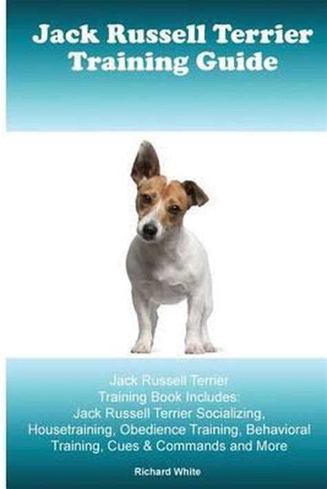 Jack Russell Terrier Training Guide Jack Russell Terrier Training Book