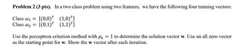 solved problem 2 3pts in a two class problem using two