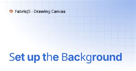 set up the background fabricjs drawing canvas