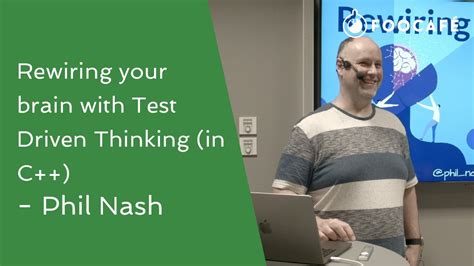 rewiring your brain with test driven thinking in c phil nash