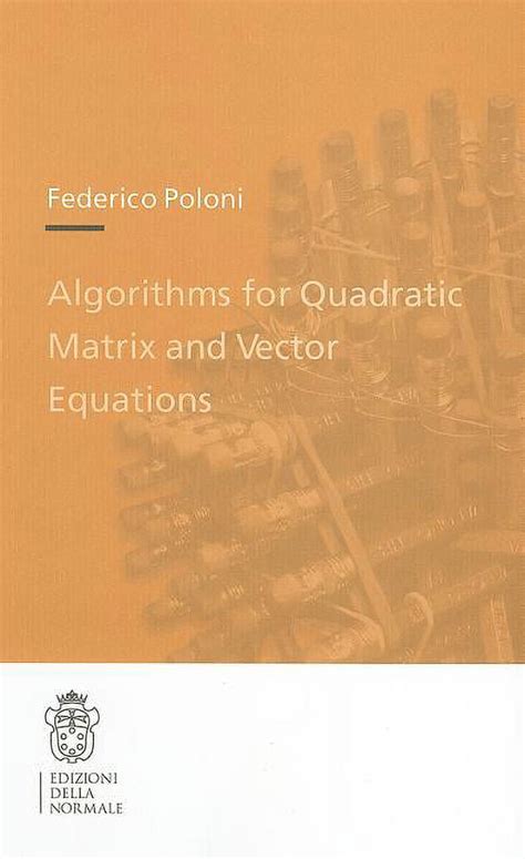 Algorithms For Quadratic Matrix And Vector Equations Paperback