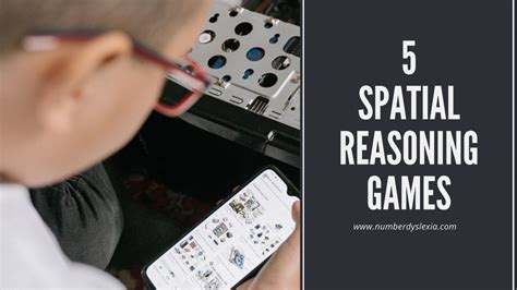 6 Games That Aim At Improving Spatial Reasoning Skills Number Dyslexia