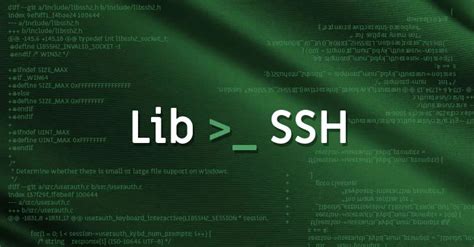 Libssh Releases Update To Patch 9 New Security Vulnerabilities