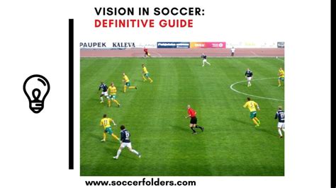 The Art Of Vision In Soccer The Definitive Guide