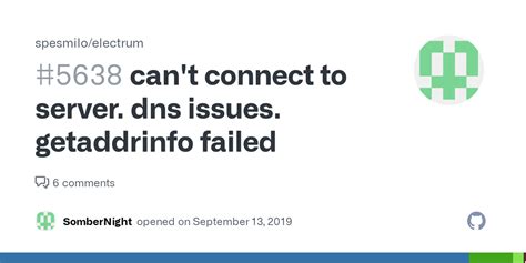 Cant Connect To Server Dns Issues Getaddrinfo Failed · Issue 5638 · Spesmiloelectrum · Github