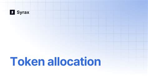 Token Allocation Syrax
