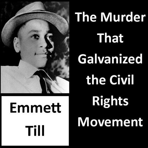 Emmett Till The Murder That Galvanized The Civil Rights Movement