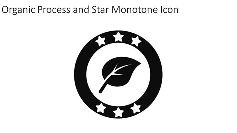 Organic Process And Star Monotone Icon In Powerpoint Pptx Png And Editable Eps Format Ppt Sample