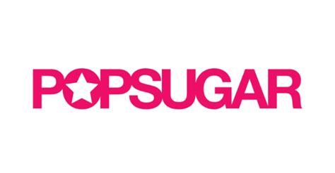 Popsugar Entertainment Becoming Popsugar