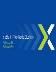 TwoNodeClusters Pptx NuStuff Two Node Clusters AOS Version 5 6 Published Q3FY18 Two Node