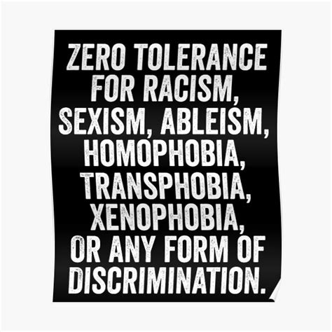 Zero Tolerance For Racism Sexism Ableism Homophobia Transphobia