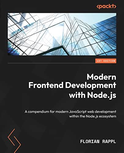 modern frontend development with node js a compendium for modern javascript web