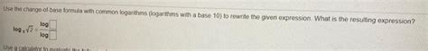 Solved Use The Change Base Formula To Evaluate The Chegg