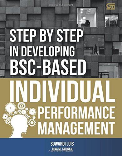 Step By Step In Developing Bsc Based Individual Performance Management By Suwardi Luis Goodreads