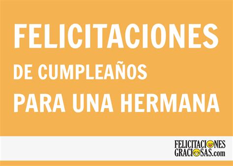 Feliz Cumplea Os Hermana Felicitaciones Nuevas