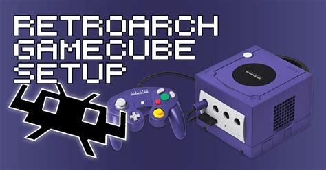Retroarch Gamecube Emulation Tutorial How To Retro