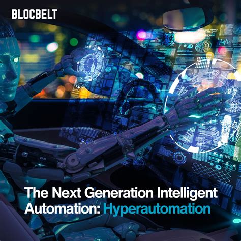Blocbelt On Linkedin Hyperautomation Businesses Technologies Artificialintelligence…