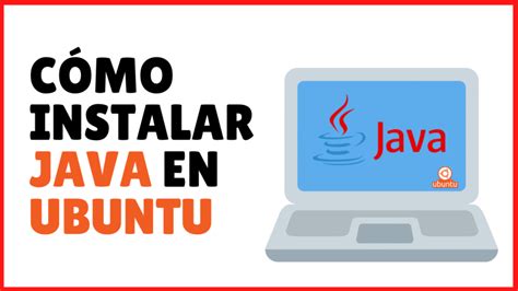 Cómo instalar Java en Ubuntu PASO A PASO