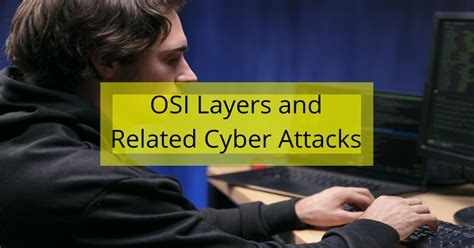 osi layers and related cyber attacks undercode testing