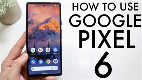 How To Use Your Google Pixel 6 Complete Beginners Guide YouTube