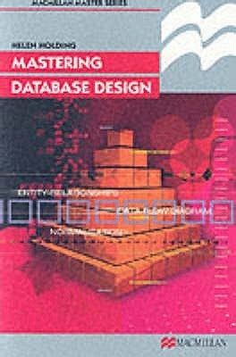 Mastering Database Design Palgrave Master Series By Helen Holding Goodreads