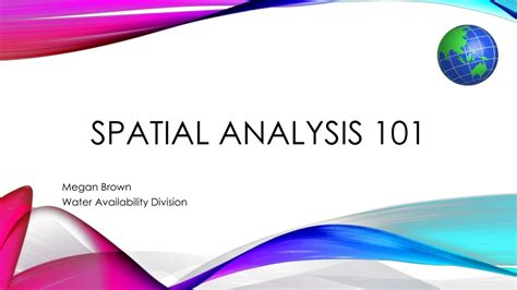Ppt Mastering Spatial Analysis For Geographic Insight Powerpoint