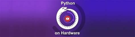 python on hardware weekly video 251 all the snaky news r adafruit