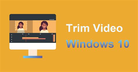 How To Trim Video On Windows In Easy Free Ways