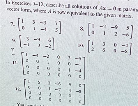Solved Vector Form Wherescribe All Solutions Of Ax In Chegg Com