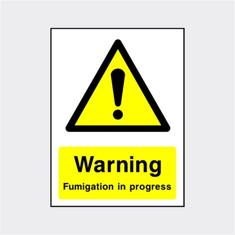Fumigation In Progress Warning Sign Ensure Workplace Safety