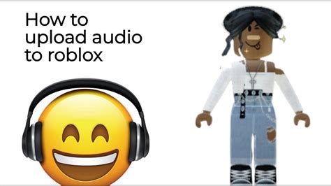 How To Upload Your Own Audio To Roblox Youtube