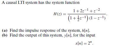 Solved A Causal LTI System Has The System Function Chegg