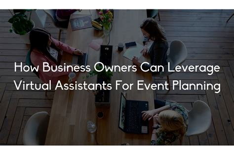 How Business Owners Can Leverage Virtual Assistants For Event Planning Katuva Virtual