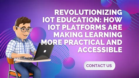 Revolutionizing Iot Education How Iot Platforms Are Making Learning