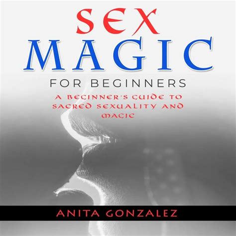 sex magic for beginners anita gonzalez 9798368990873 boeken