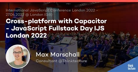 Cross Platform With Capacitor Javascript Fullstack Day Ijs London 2022 Thinktecture Ag