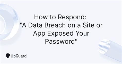 Why Do I Get The Warning A Data Breach On A Site Or App Exposed Your Password In Chrome UpGuard