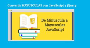 Convertir MAYÚSCULAS con JavaScript y jQuery BaulCode